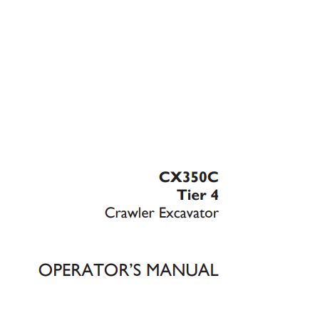 Case CX350C Tier 4 Crawler Excavator Operator's Manual