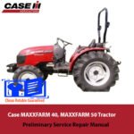 Case MAXXFARM 40, MAXXFARM 50 Tractor Preliminary Service Repair Manual | PDF MANUAL DOWNLOAD